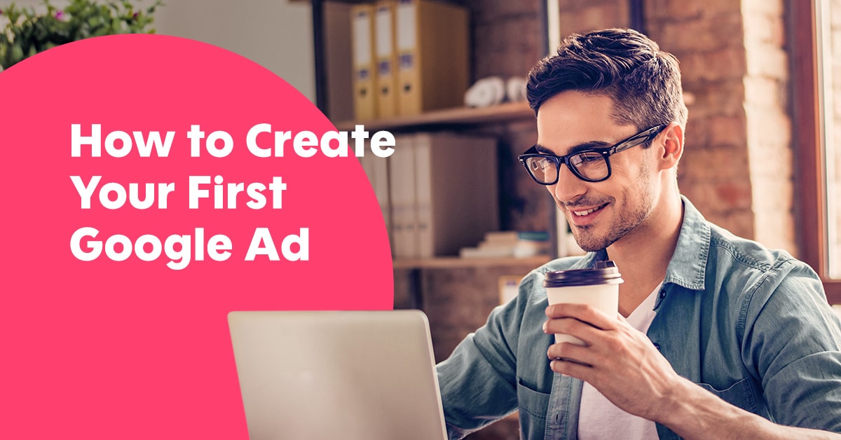 How to create your first Google ad - Promo.com