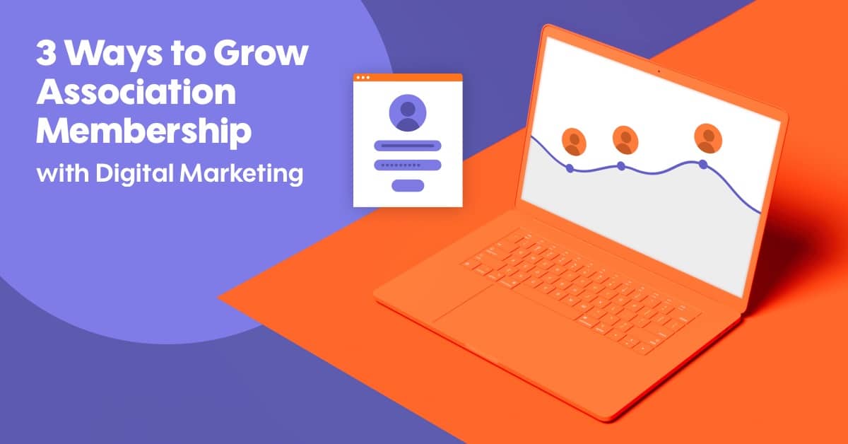 3 Ways to Grow Association Membership with Digital Marketing - Promo.com