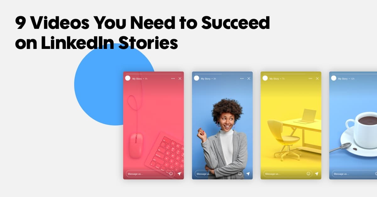 9 Videos You Need to Succeed on LinkedIn Stories - Promo.com