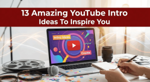 YouTube Intro Ideas: 13 Examples to Boost Engagement
